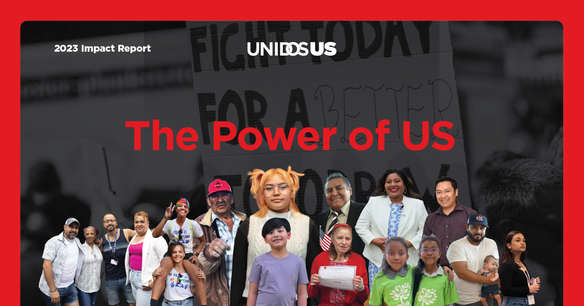 2023 UnidosUS Impact Report: The Power of US | UnidosUS